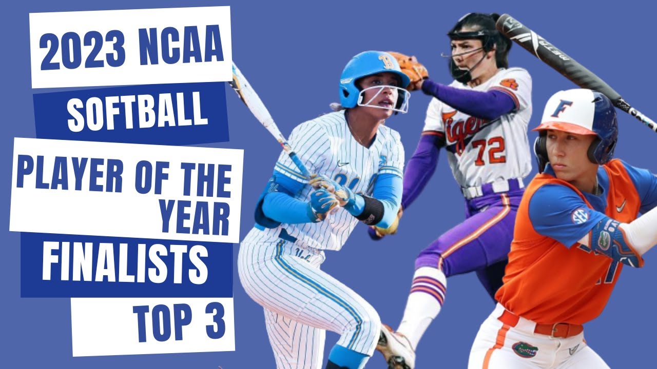 Top 3 Finalists: PLAYER of the YEAR | NCAA College Softball - YouTube