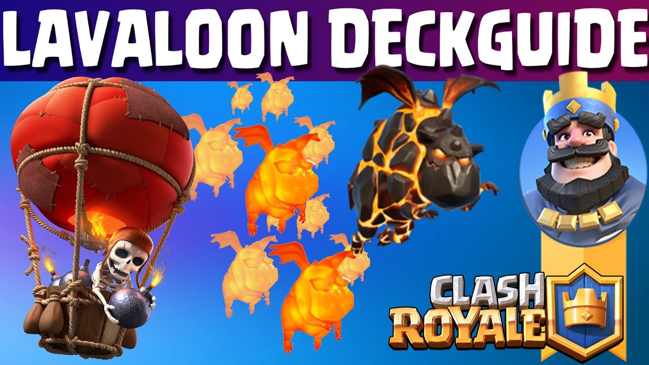 ARENA 7 DECKGUIDE + STRATEGIE LAVALOON DECK CLASH ROYALE deutsch ...