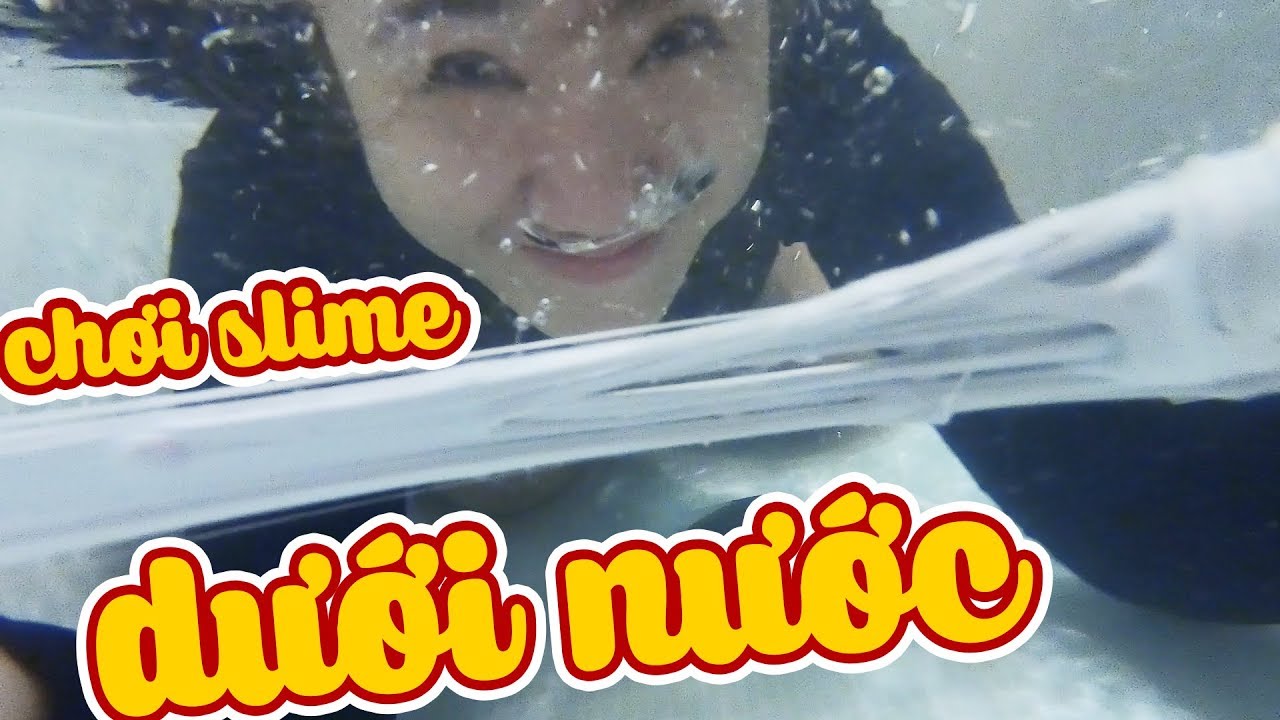 CHƠI SLIME DƯỚI NƯỚC SẼ RA SAO (Slime Underwater) | KÌ NGHỈ HÈ TẠI HỒ ...