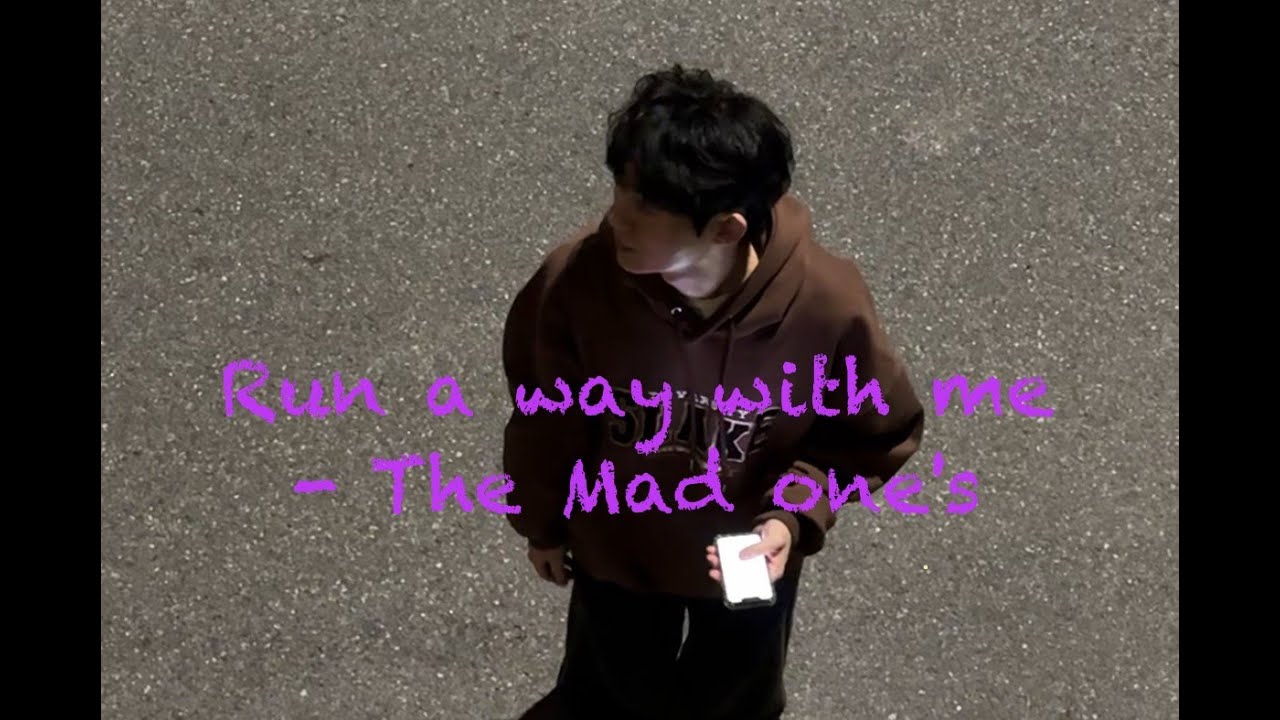 Run a way with me - The Mad One's (cover) - YouTube
