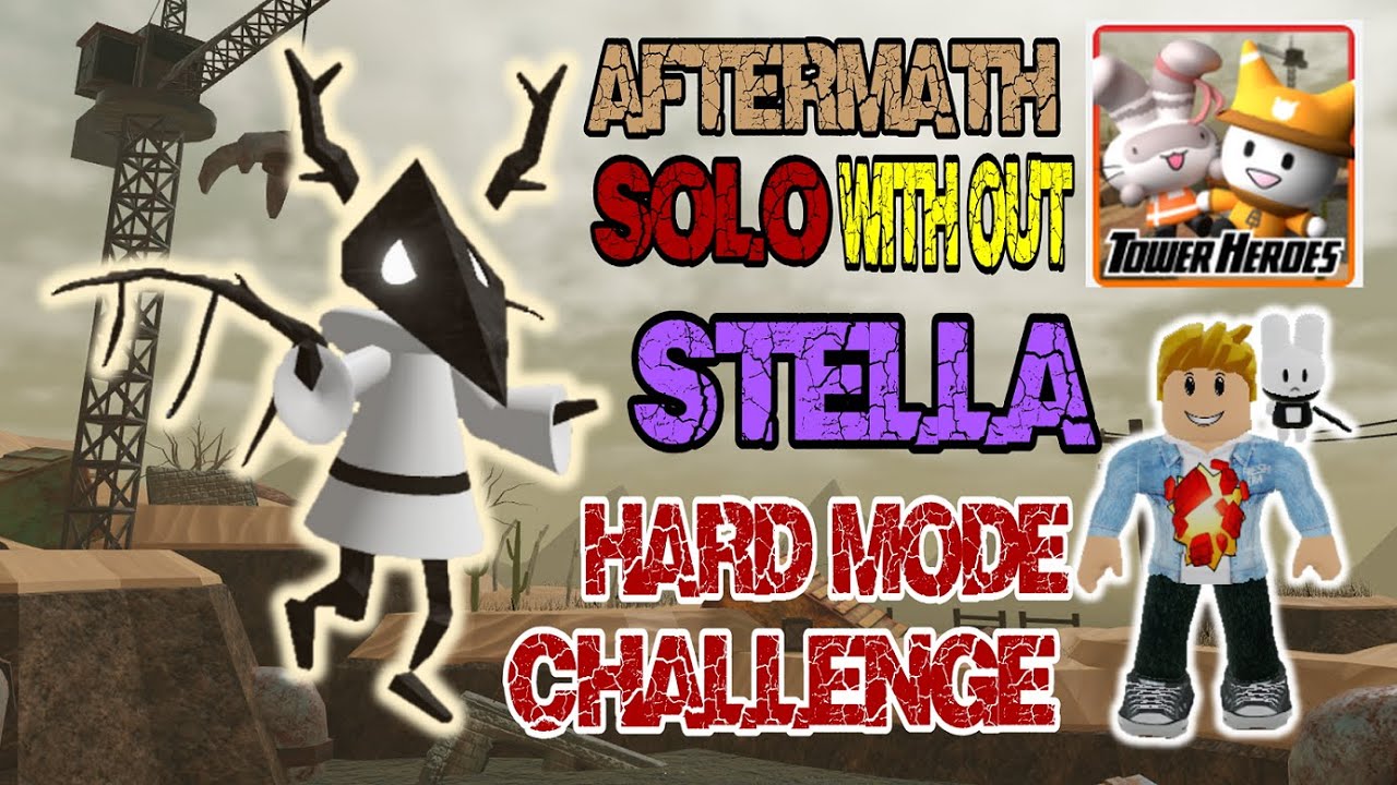 Solo Aftermath Tower Heroes (Roblox) without STELLA Hard Mode Challenge ...
