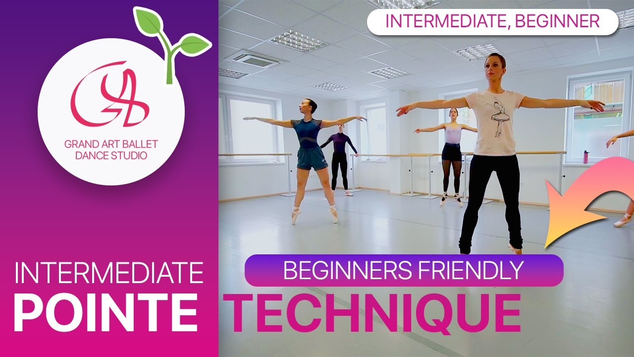 POINTE TECHNIQUE in BALLET: Intermediate and Beginner enthusiast level ...