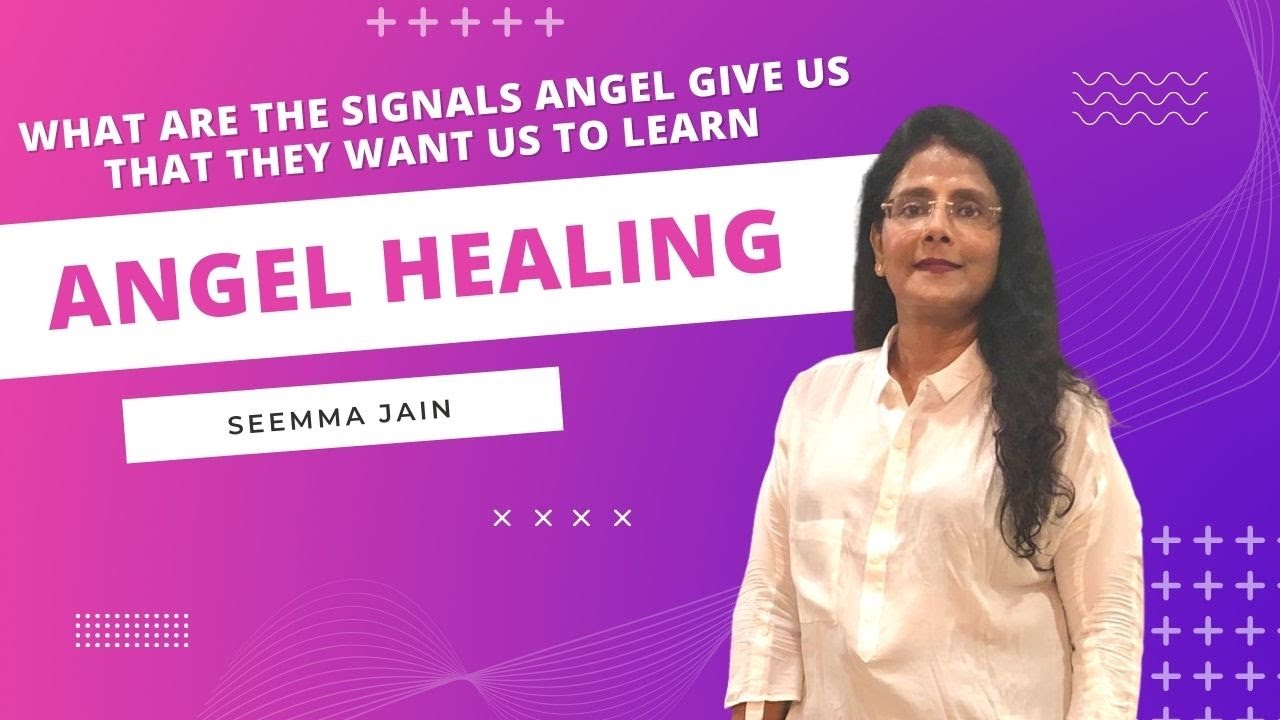 What are the signals angel give us that they want us to learn Angel ...