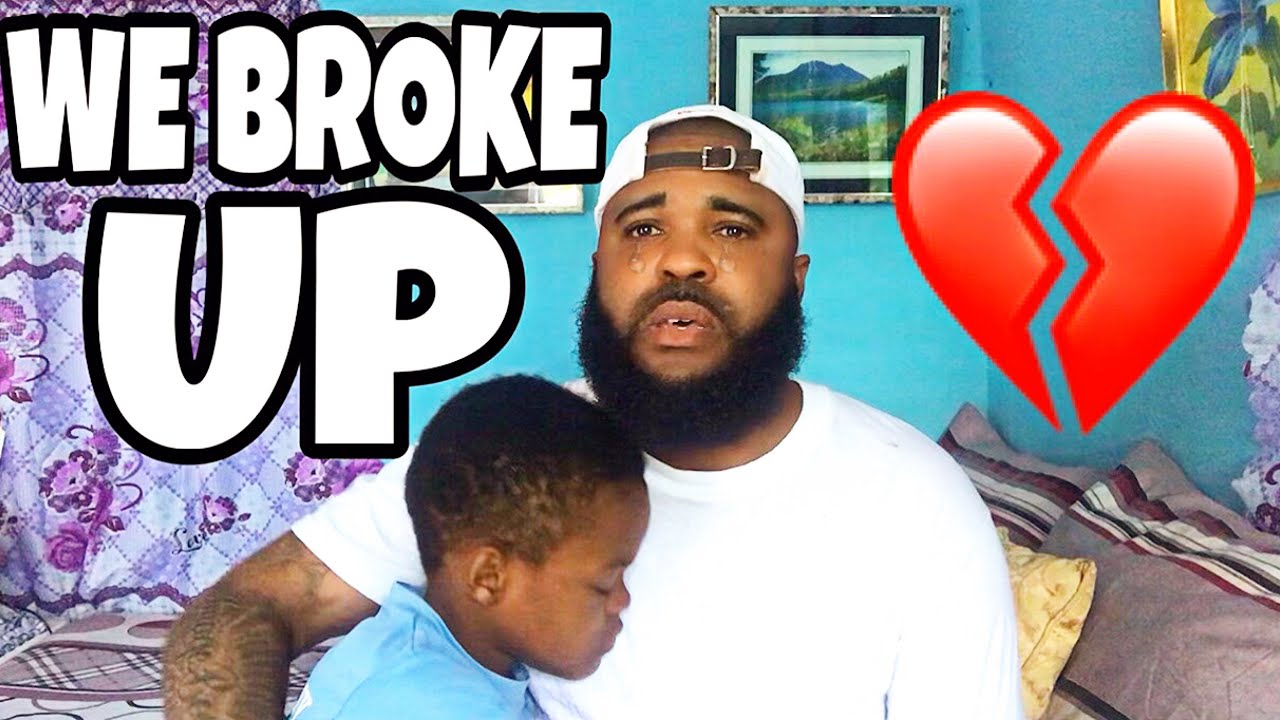 WE BROKE UP - YouTube