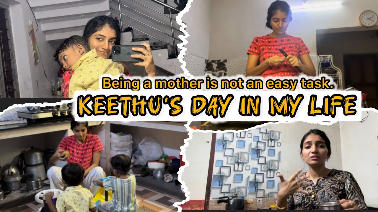 KEETHU‘s DAY IN MY LIFE 🥹🥰 ️ Being a mother is not an easy task - YouTube
