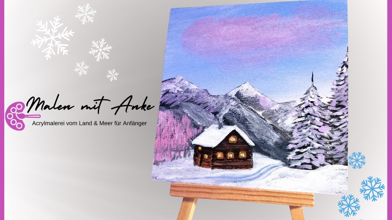Hütte im Schnee mit Acryl malen – Schritt für Schritt im Online-Malkurs ...