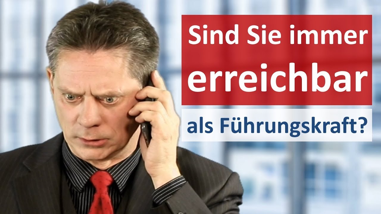 Immer erreichbar als Führungskraft? Warum Sie nicht immer ansprechbar ...