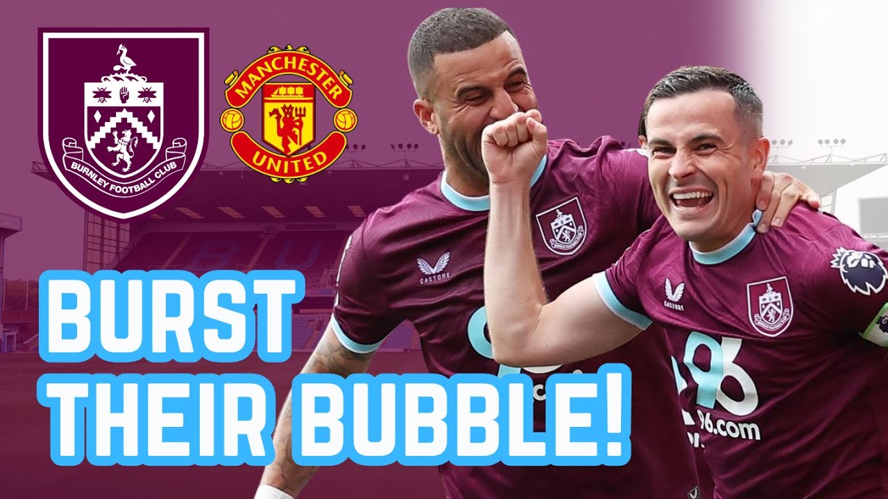 Burnley Off The Mark | Why They Can Get Something At Old Trafford ...
