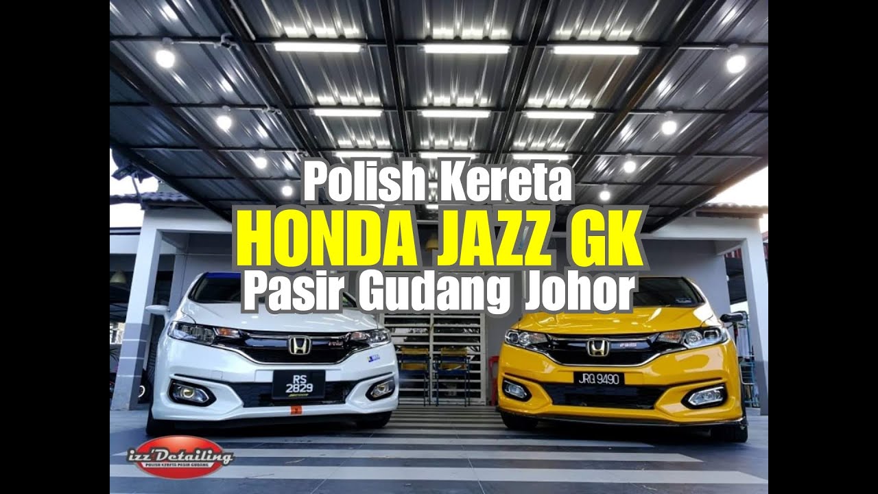Honda Jazz GK Spoon - Polish & Wax Kereta Pasir Gudang, Johor - YouTube