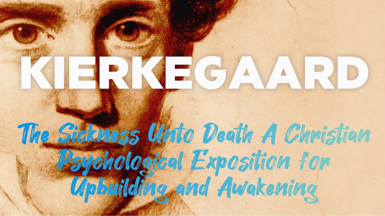 Kierkegaard: Sickness Unto Death A Christian Psychological Exposition ...