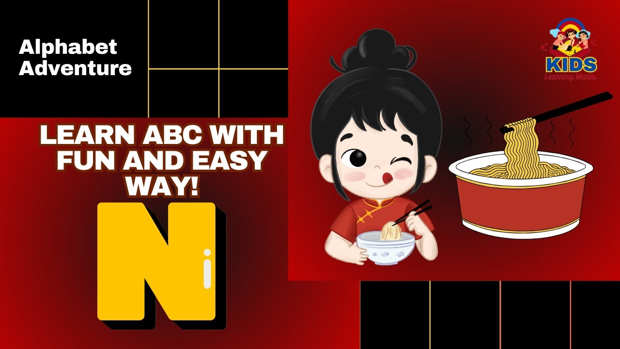 N for Noodles | Letter N | Learn ABC Alphabets | In Fun and Easy Way ...
