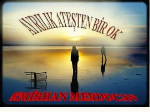 Emirhan Merdocan - Ayrılık Ateşten Bir Ok