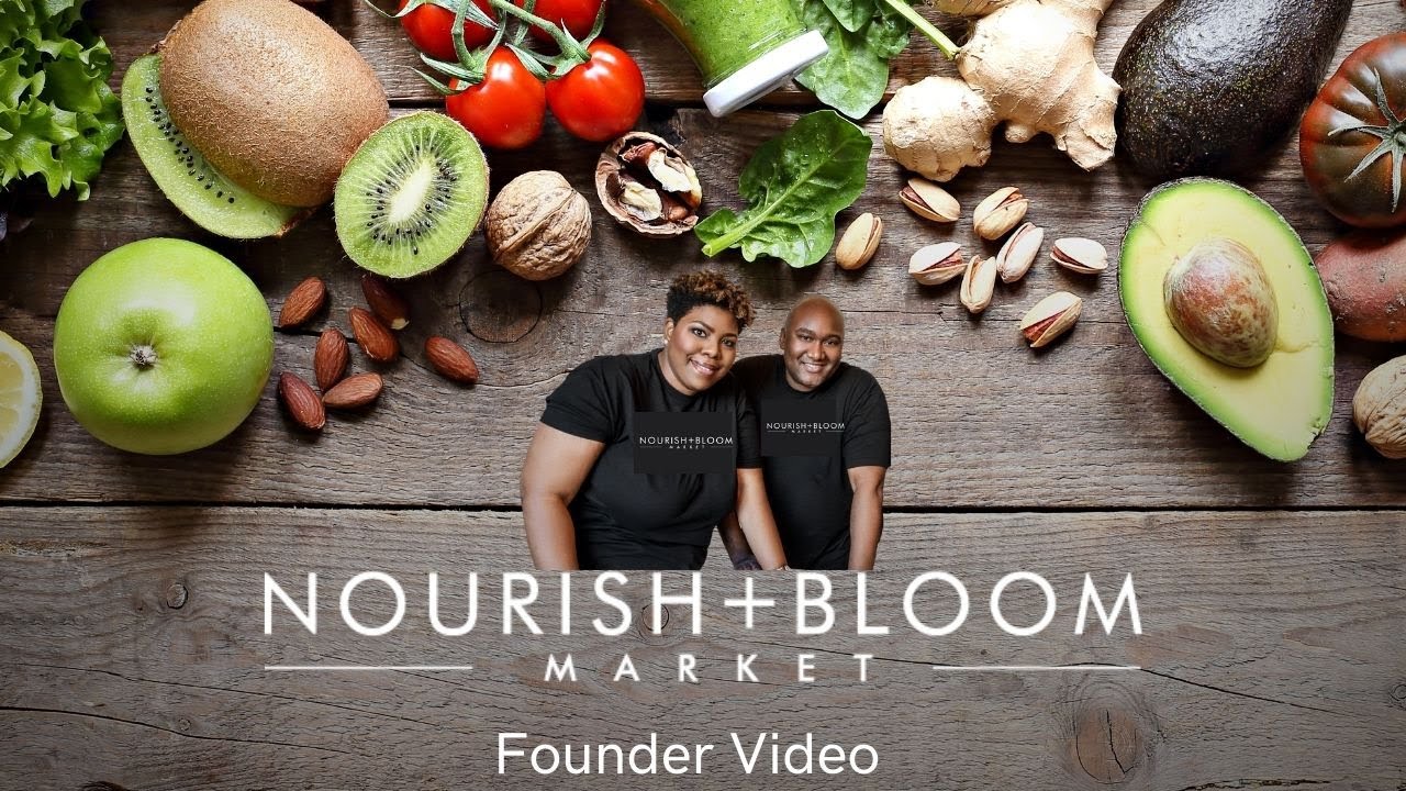 Nourish + Bloom Market Founder Video - YouTube