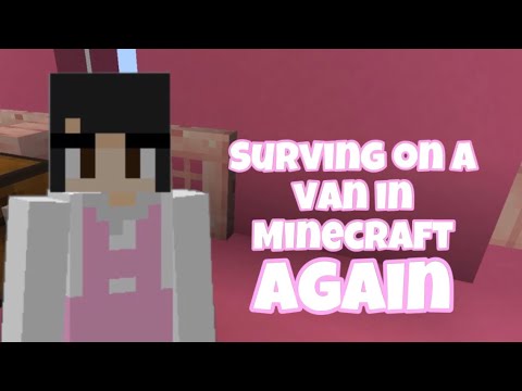 Surviving on a van in Minecraft AGAIN - YouTube
