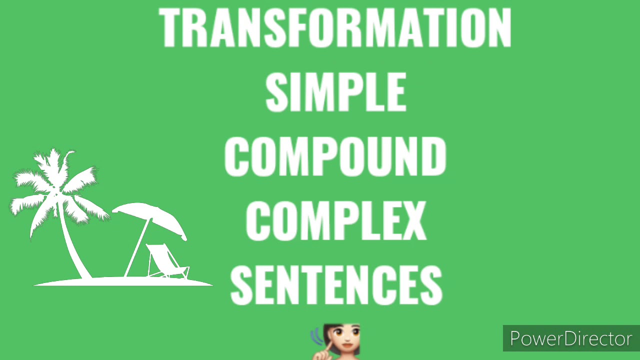 How to transform Simple Compound Complex very easily ... Part II - YouTube