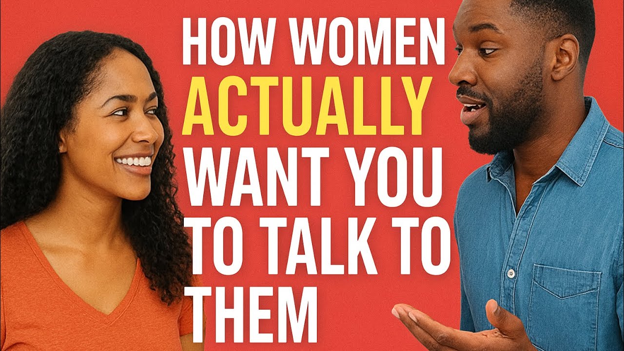How Women Actually Want You to Talk to Them (Do This Instead) - YouTube