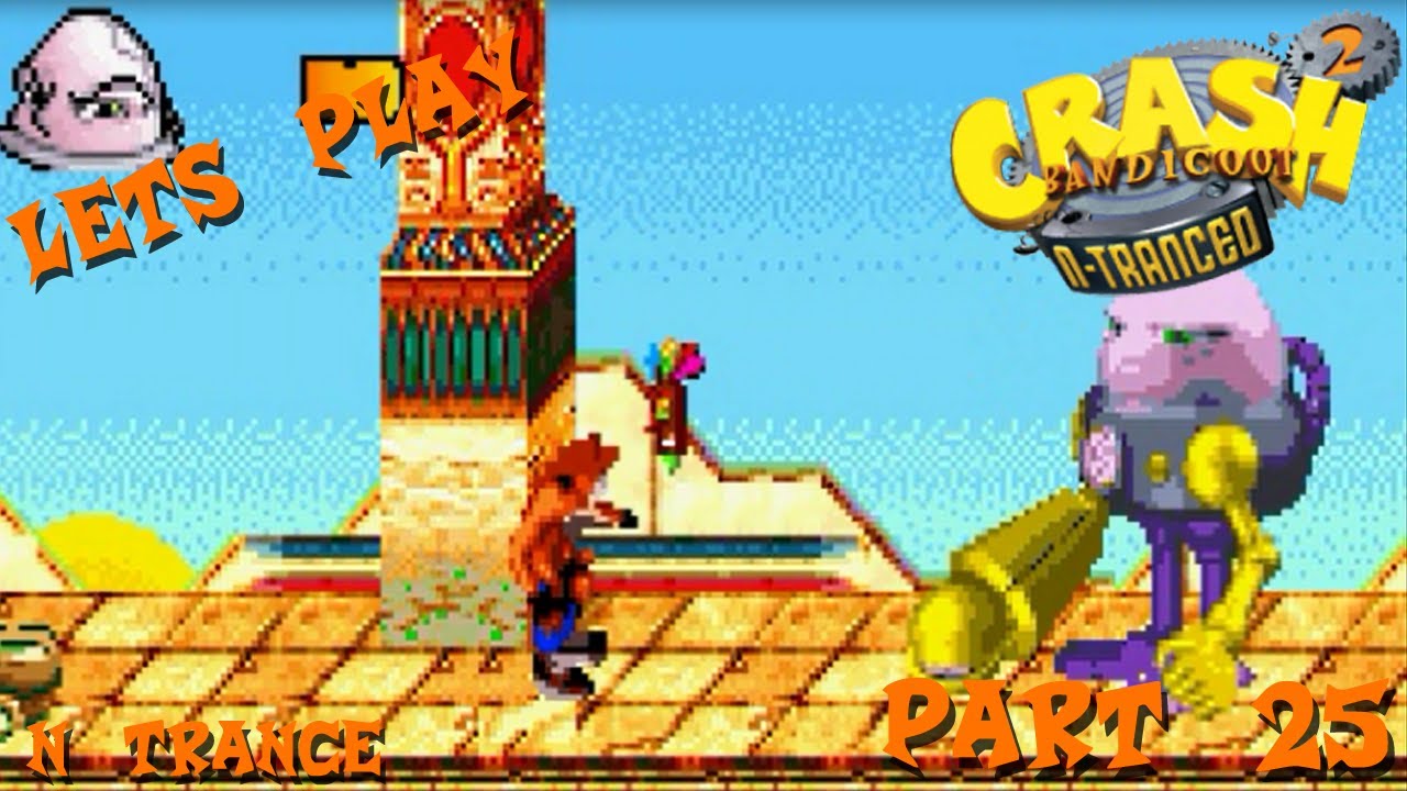 Let's Play Crash Bandicoot 2: N-Tranced (GBA) - Part 25 - YouTube