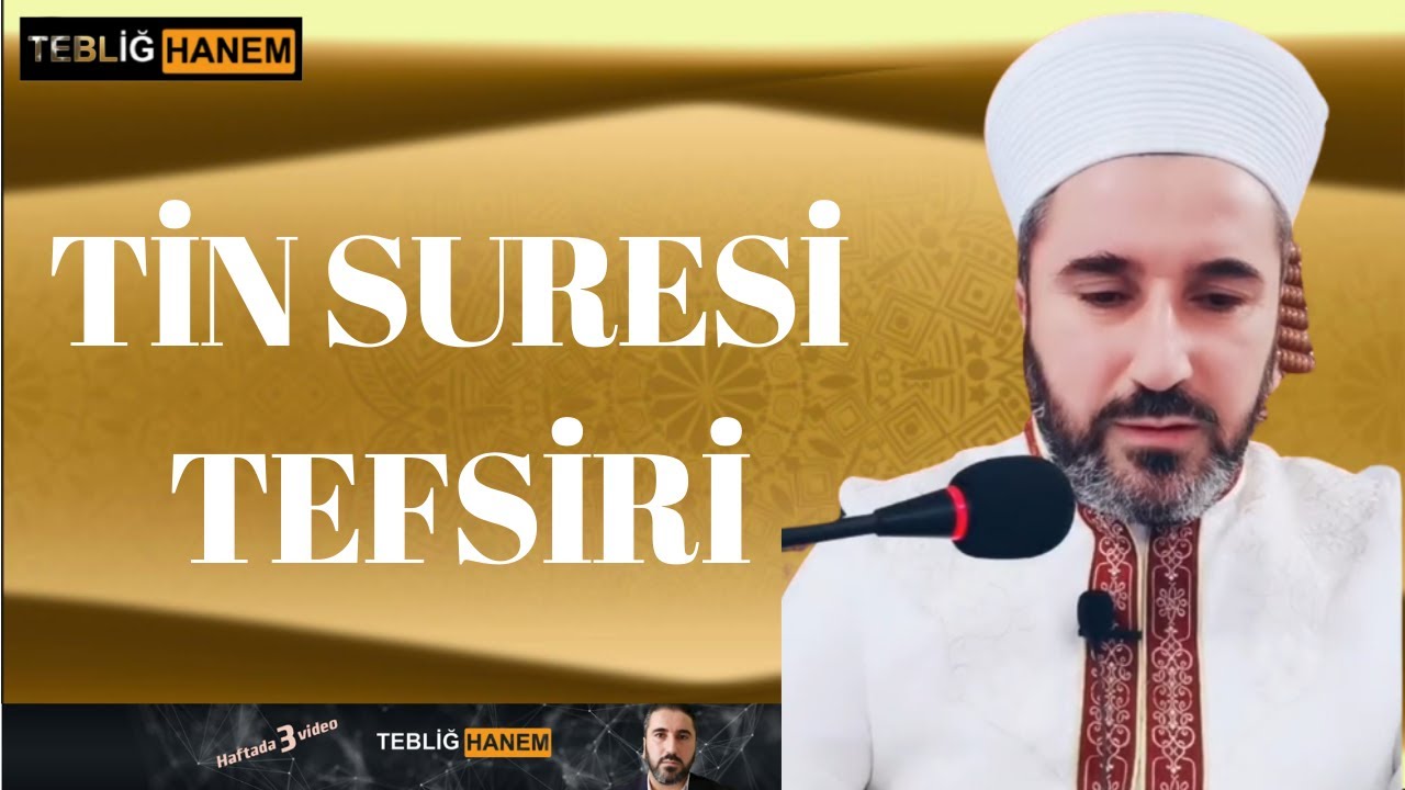 TİN SURESİ TEFSİRİ (Tin Suresi Anlamı Ve Okunuşu) - YouTube