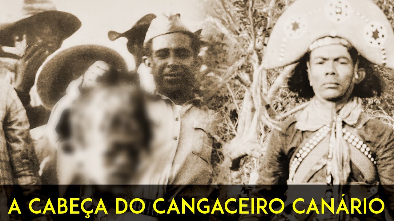 A CABEÇA DO CANGACEIRO CANÁRIO | CNL | 1279 - YouTube