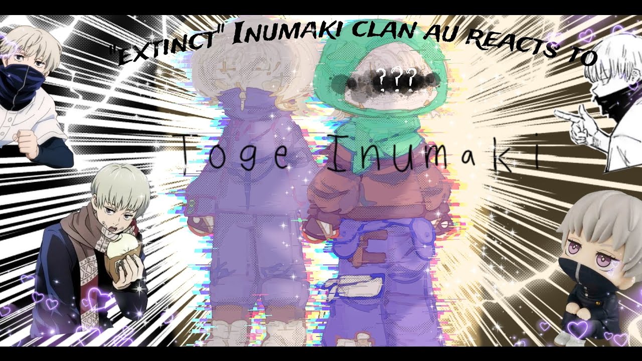 //"extinct" Inumaki clan AU reacts to Toge Inumaki|yuta x toge ...