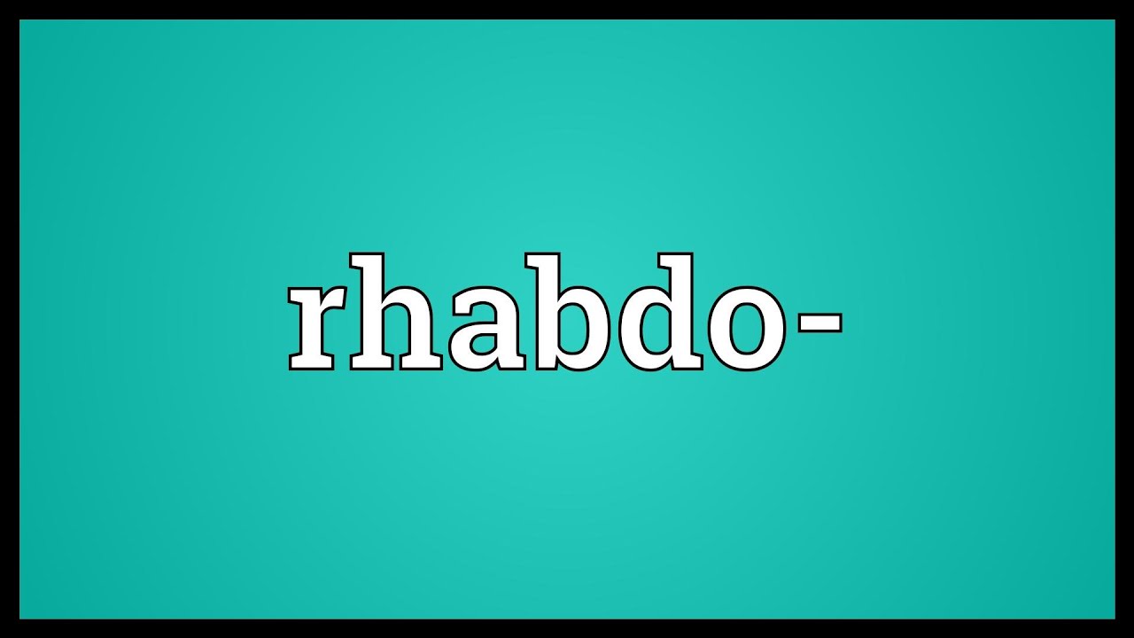 Rhabdo- Meaning - YouTube