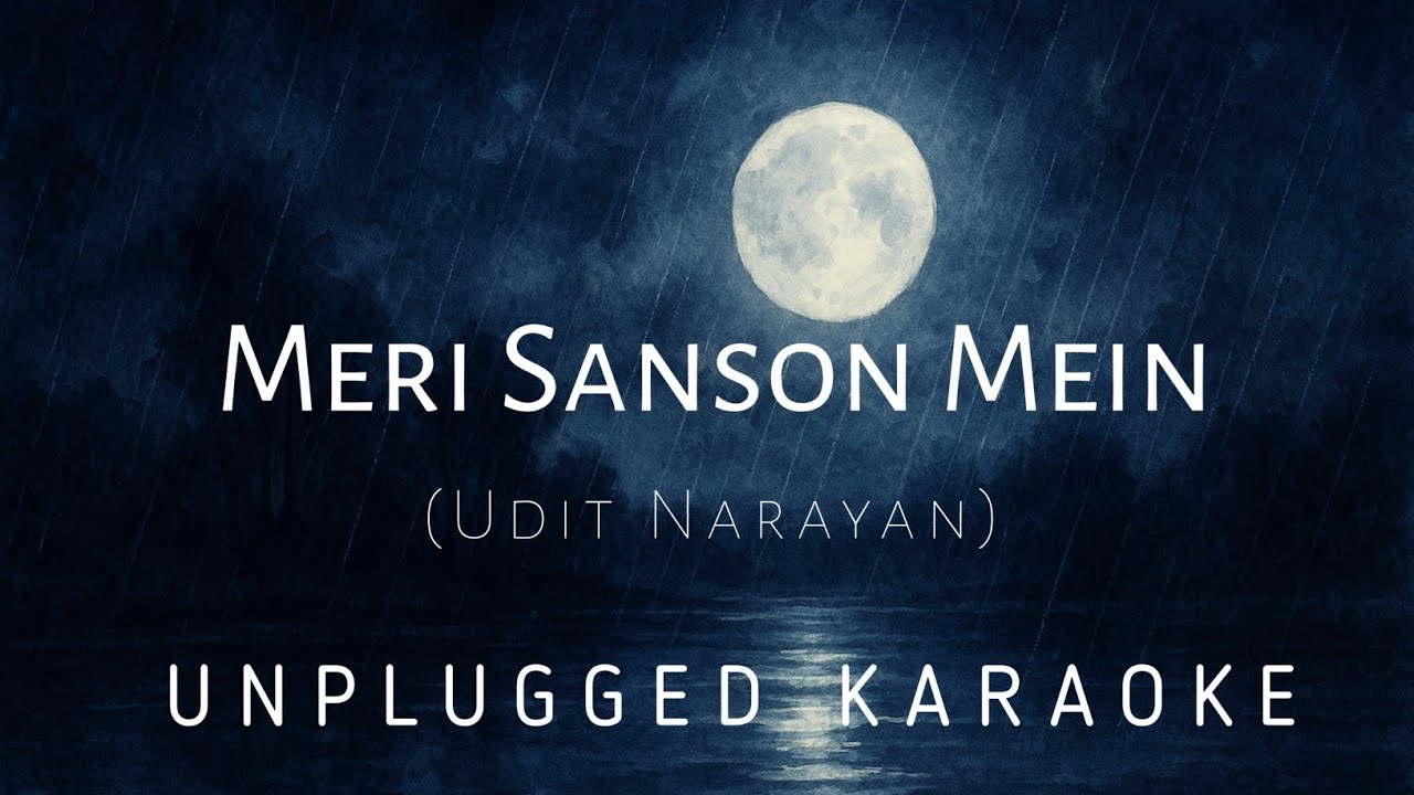 Meri Sanson Mein - Unplugged Karaoke|Sarthak Paul|Udit Narayan - YouTube