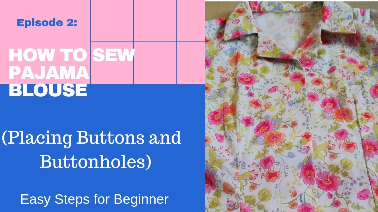 Placing Buttons and Buttonholes on a Blouse - YouTube