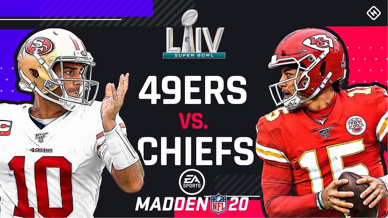 Madden 20 Predicts Super Bowl LIV | Kansas City Chiefs vs San Francisco ...