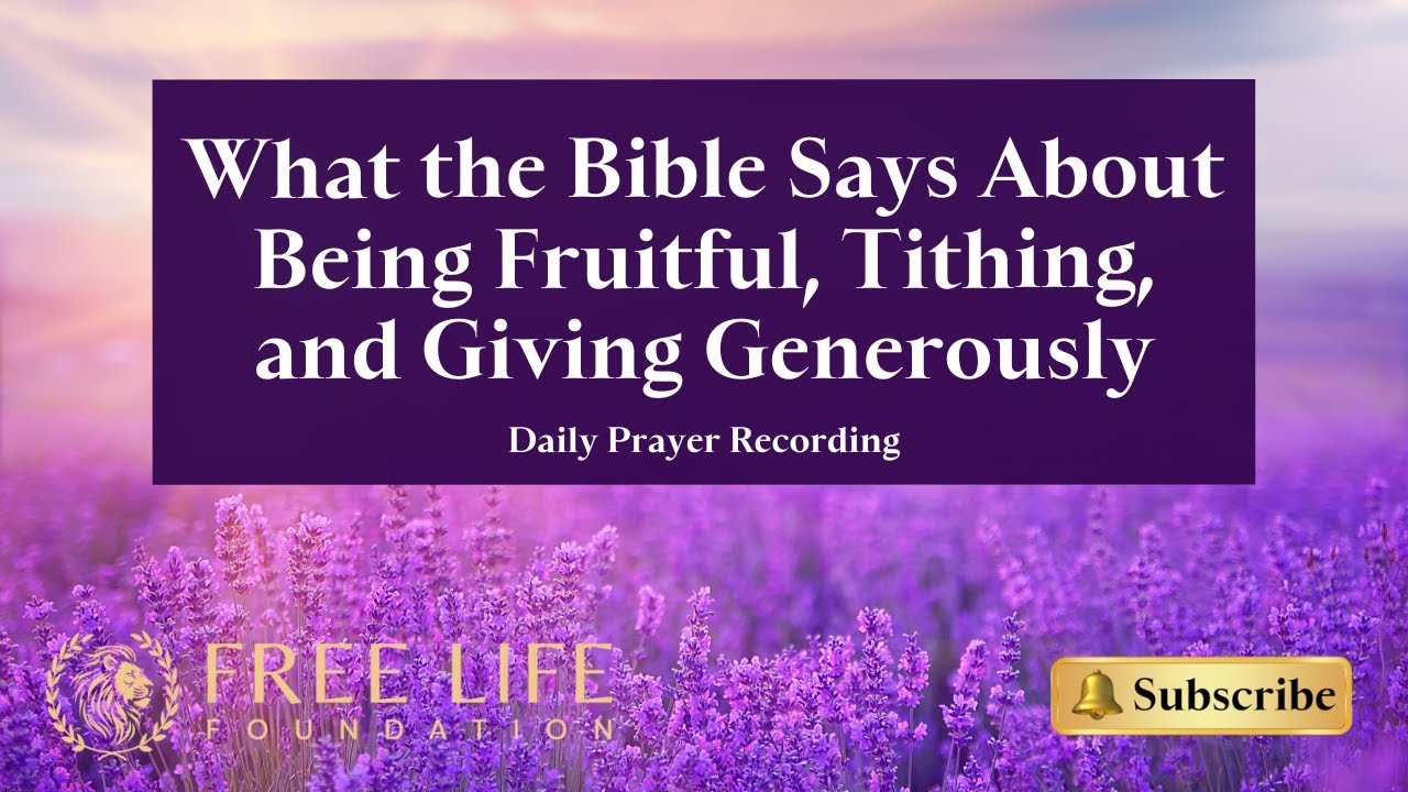 What the Bible Says About Being Fruitful, Tithing, and Giving ...