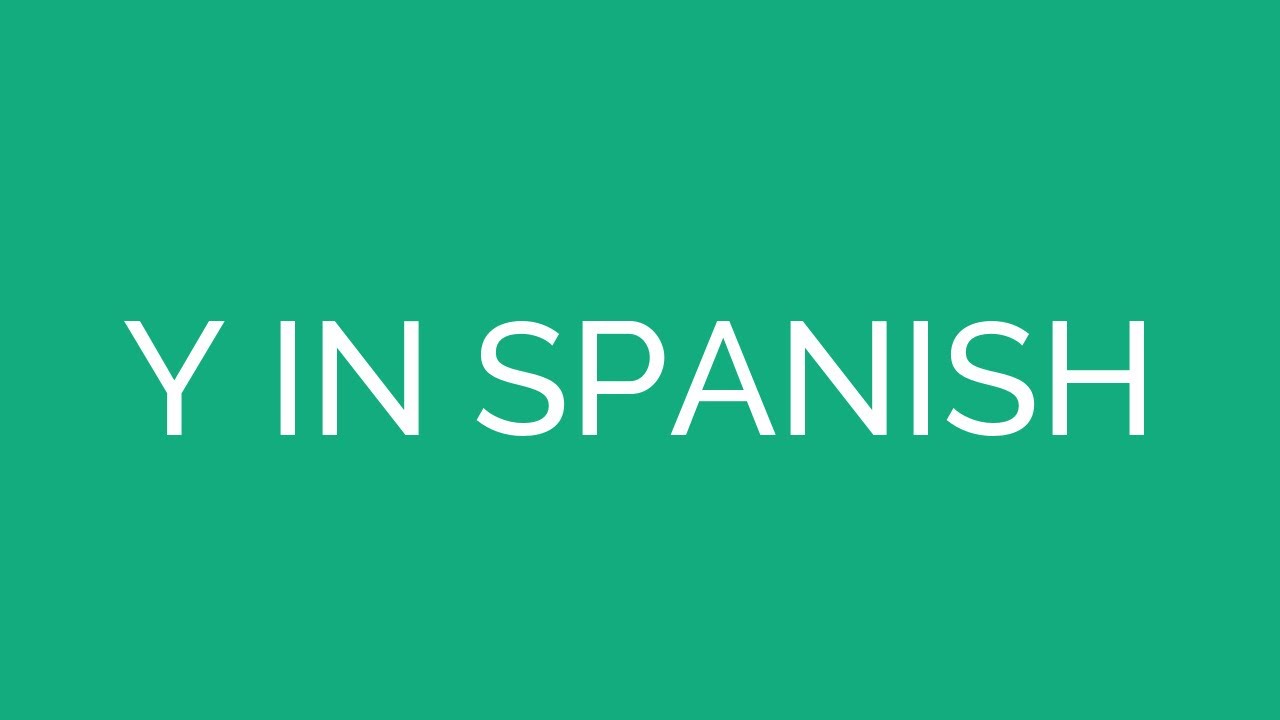 How To Pronounce Y In Spanish YouTube how-to-pronounce-y-in-spanish-youtube