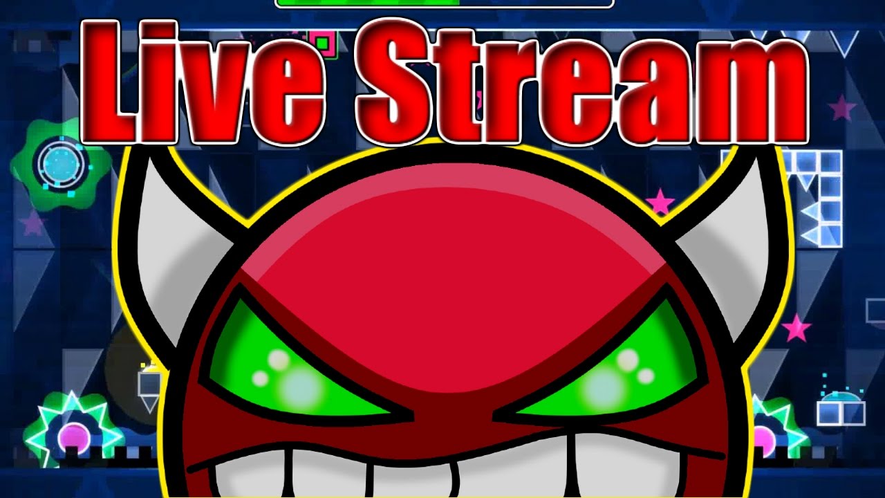 Geometry Dash Live Stream - YouTube