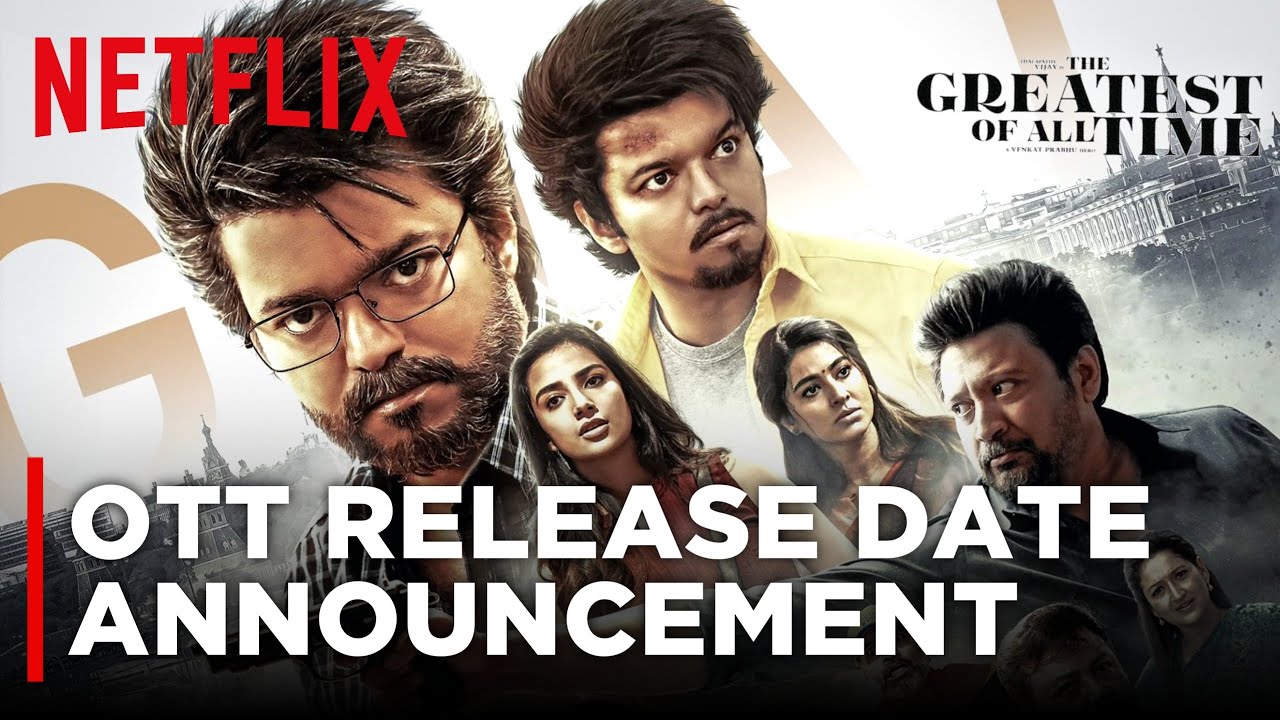 GOAT (2024) Movie - OTT Release Date | Thalapathi Vijay | Netflix New ...