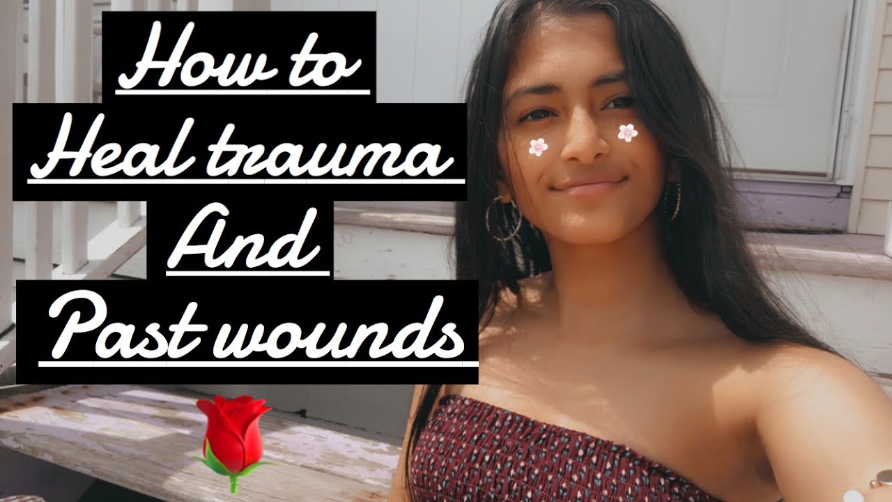 How to Heal Your Emotional Trauma & Past Wounds - PT 2/2 - YouTube