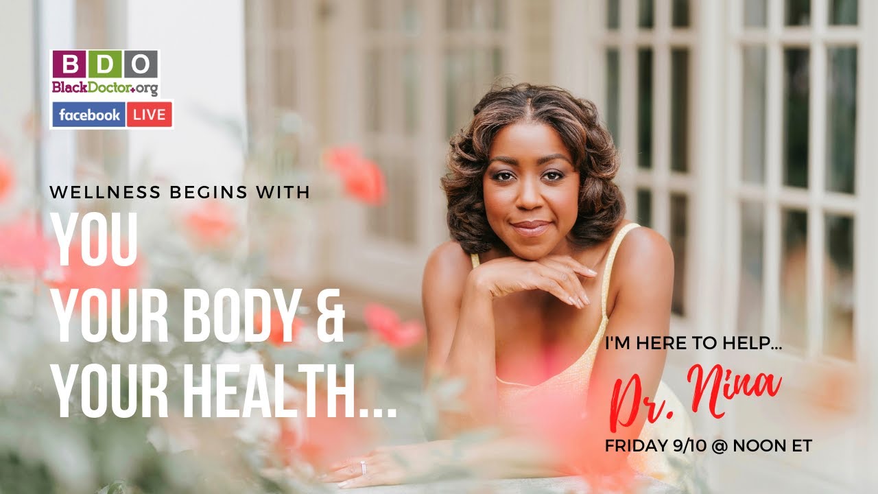 You, Your Body, & Your Health with Dr. Nina - YouTube