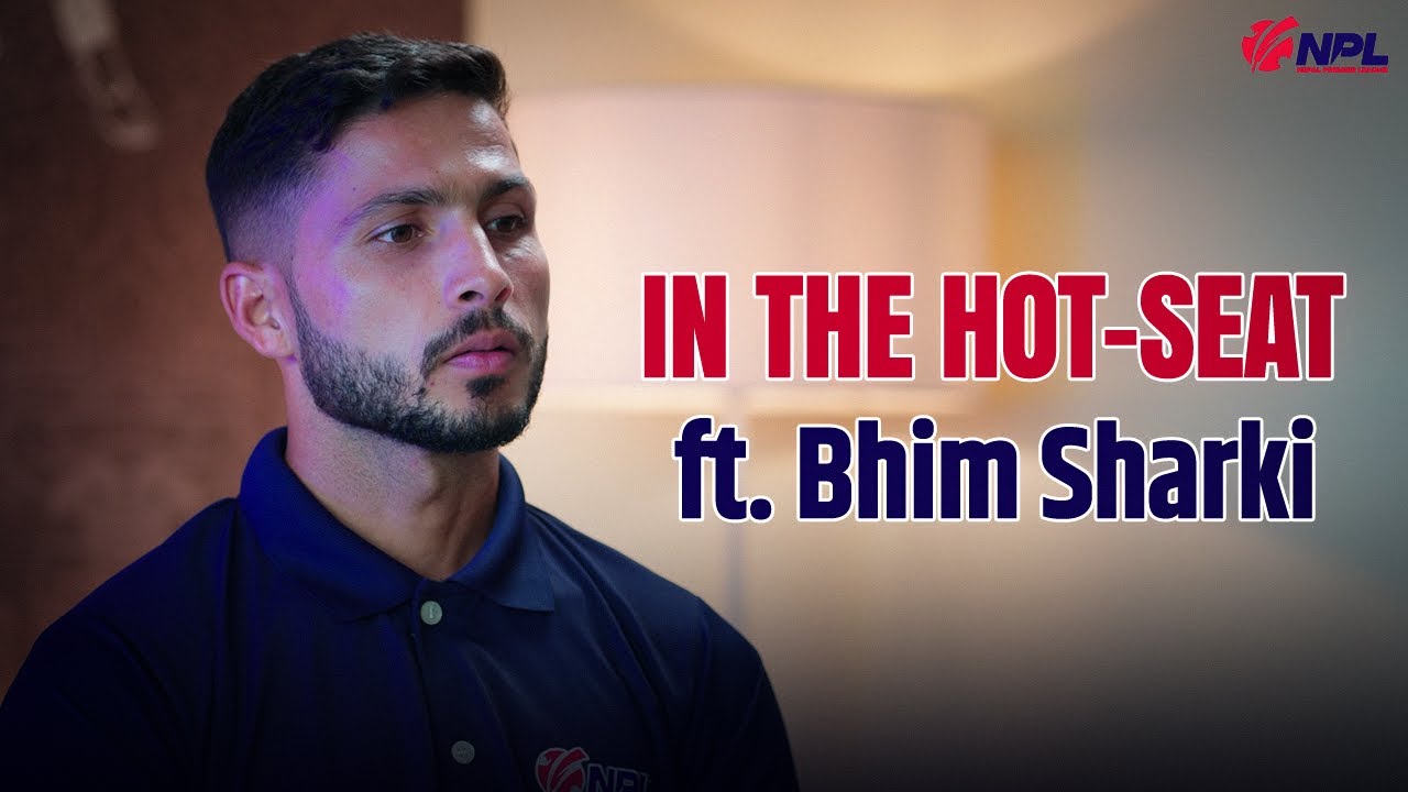 In The Hot Seat ft. Bhim Sharki । Nepal Premier League - YouTube
