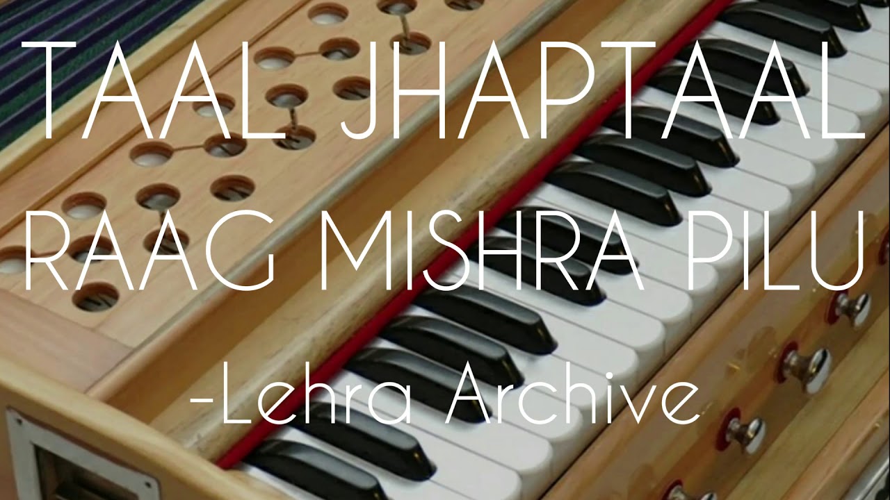 Taal Jhaptaal - Raag Mishra Pilu - YouTube