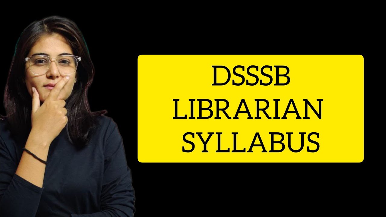 DSSSB LIBRARIAN SYLLABUS 📚📖|| डीएसएसएसबी वेकेंसी 2022 || ALL ABOUT ...