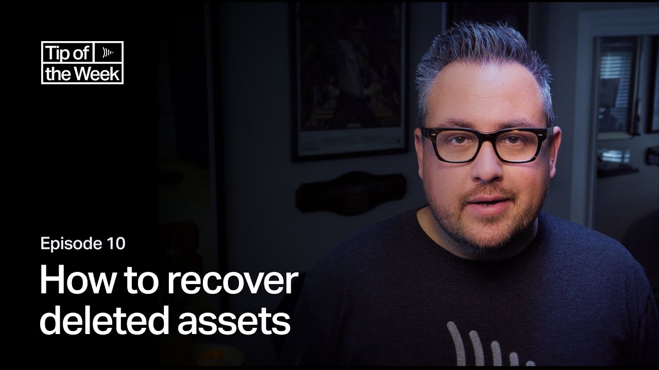 Tip Of The Week Ep 10 How To Recover Deleted Assets YouTube tip-of-the-week-ep-10-how-to-recover-deleted-assets-youtube
