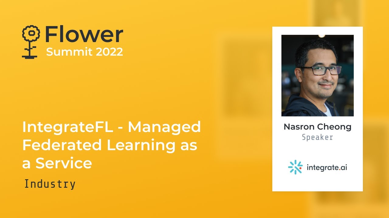 Flower Summit 2022 | IntegrateFL - Managed Federated Learning as a ...