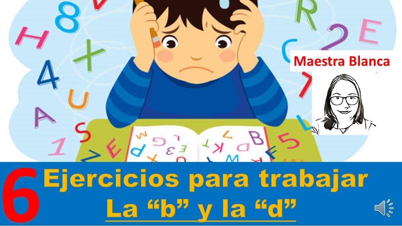 Ni os Que Confunden La B Y La D 6 Ejercicios Para Trabajar Con La B Y
