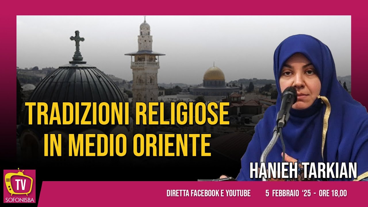 Le tradizioni religiose del Medio Oriente → Hanieh Tarkian - YouTube