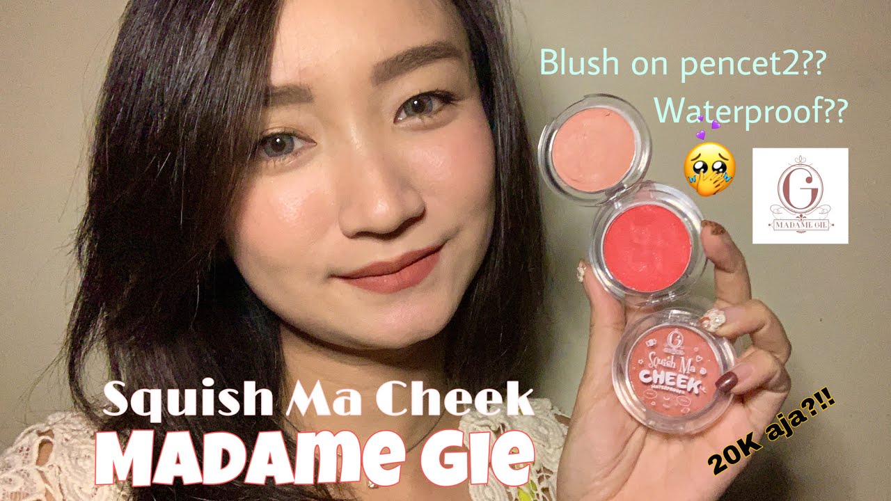 REVIEW MADAME GIE SQUISH MA CHEEK || Produk baru Madame Gie - YouTube