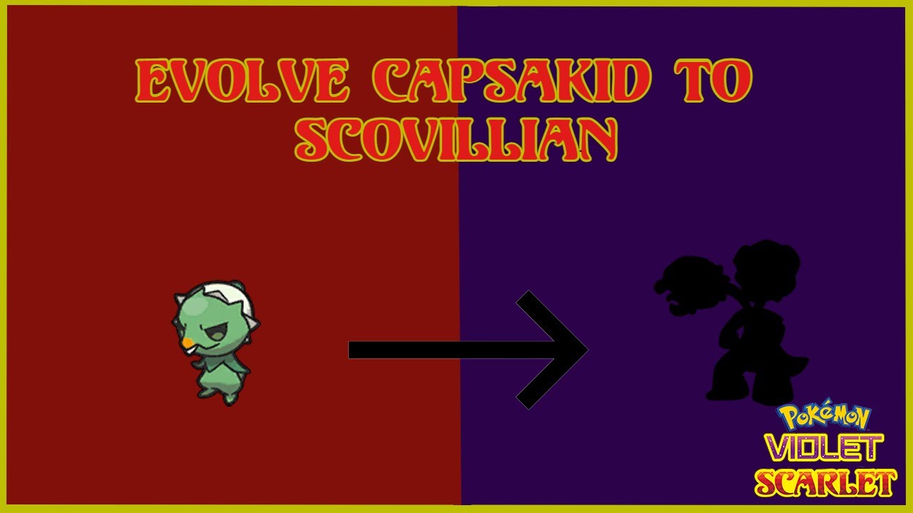 HOW TO EVOLVE CAPSAKID/GET SCOVILLIAN - Pokémon Scarlet and Violet ...