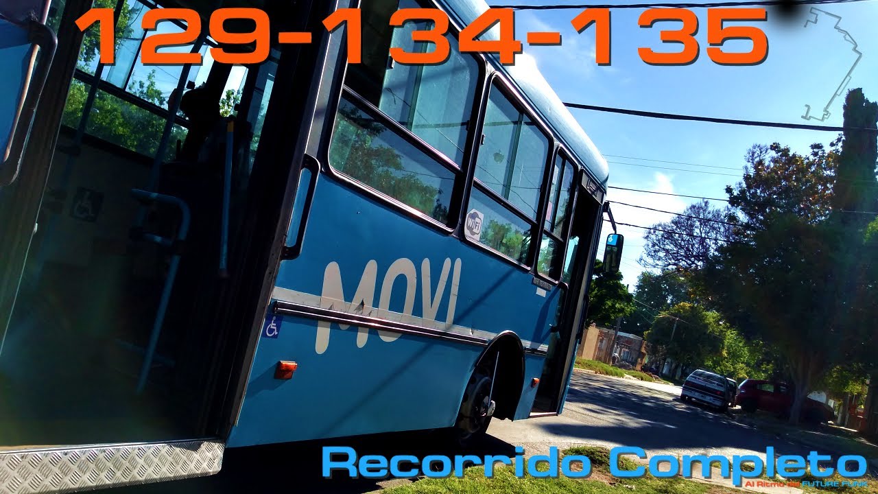🎵 Linea 129-134-135 - Recorrido Completo (MOVI Int.1202) - YouTube