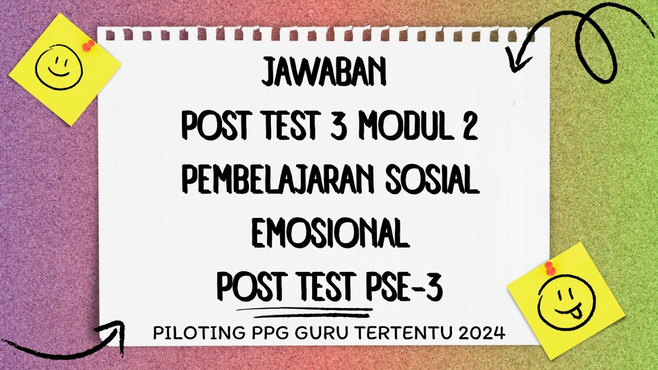 Post Test PSE 3. Post Test 1 Modul 2 Pembelajaran Sosial Emosional ...