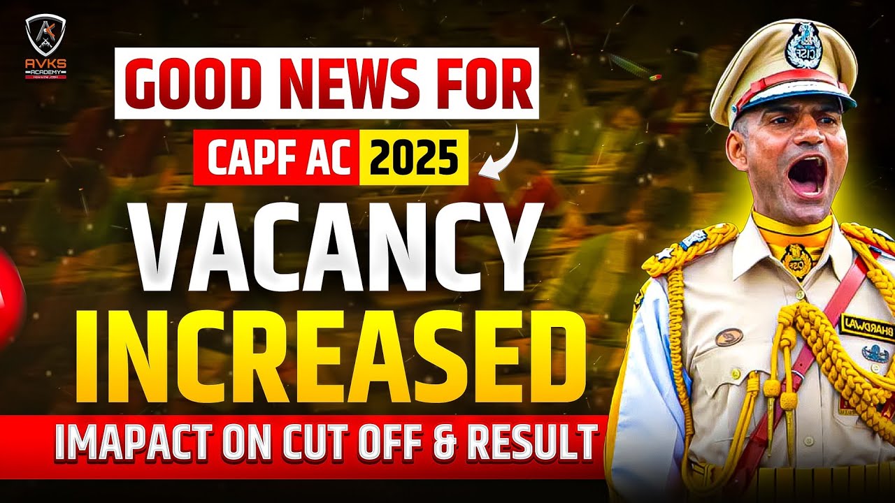 CAPF AC VACANCIES INCREASE | UPSC CAPF AC 2025 CUT OFF & RESULT | CAPF ...