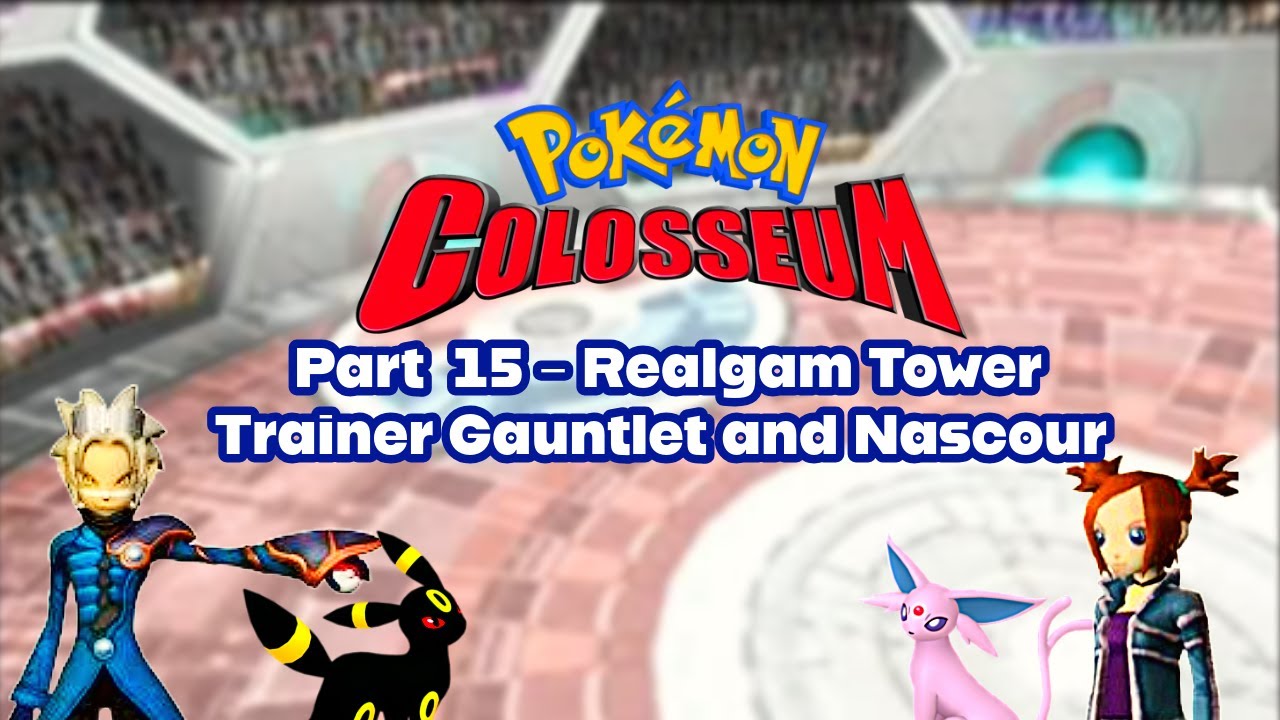 Pokémon Colosseum - Part 15 - Realgam Tower Trainer Gauntlet and ...
