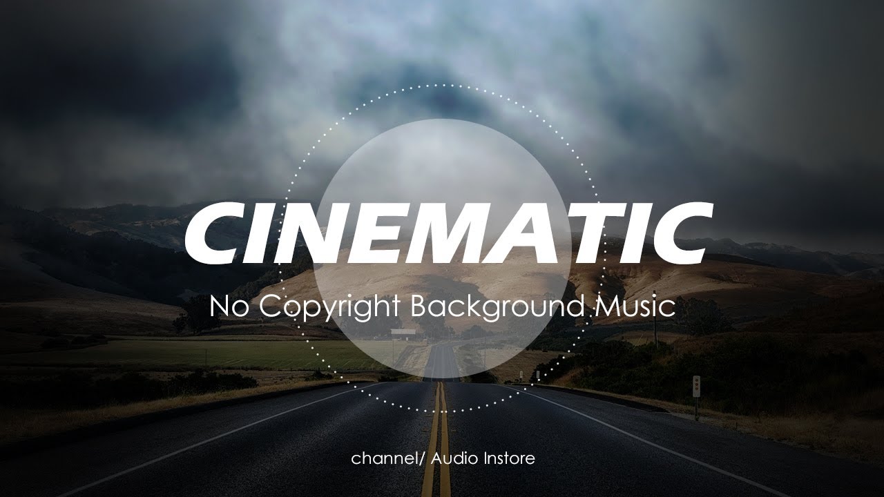 No Copyright | Cinematic Background Music | Royalty Free Background ...