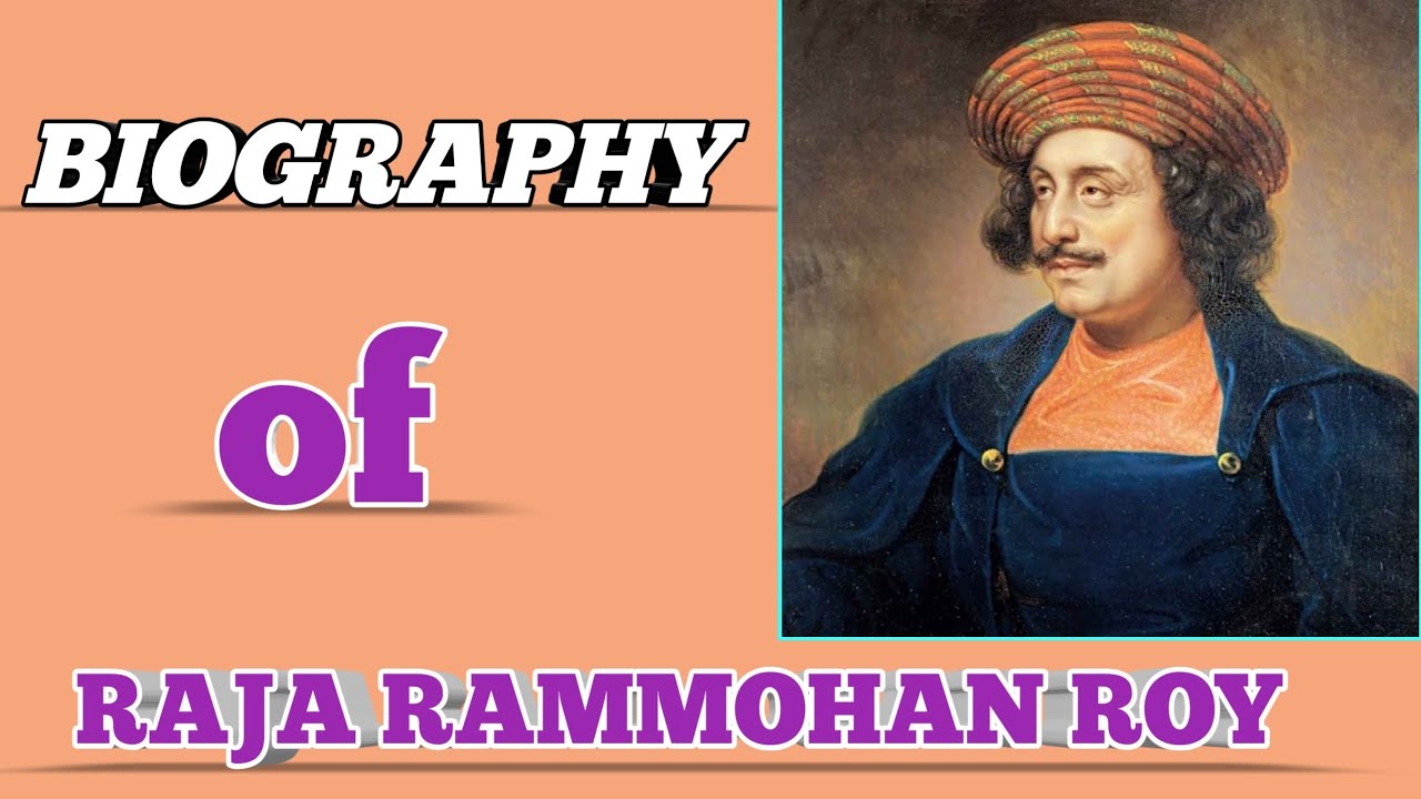 Biography of Raja Rammohan Roy | Raja Rammohan Roy | Biography ...