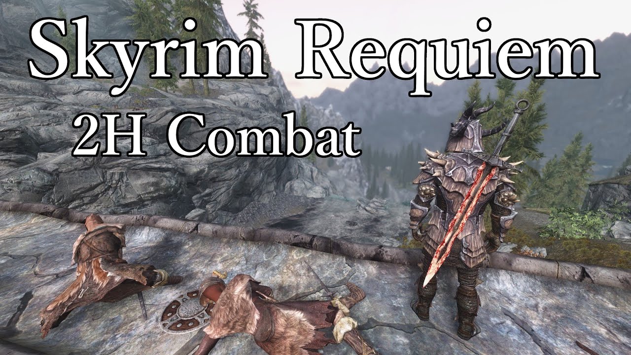 Skyrim Requiem | 2H Combat Guide - YouTube